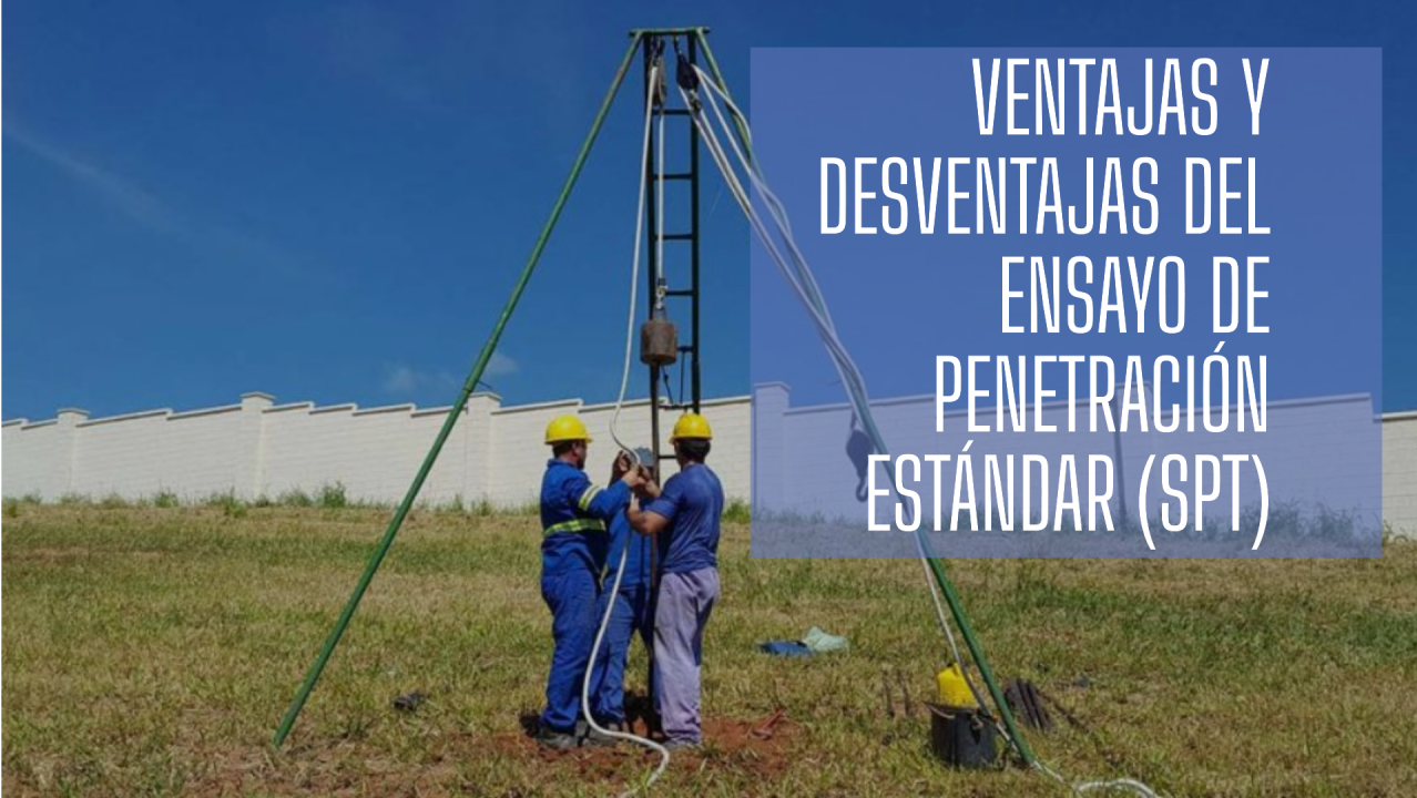 Ventajas y Desventajas del Ensayo de Penetración Estándar (SPT ...