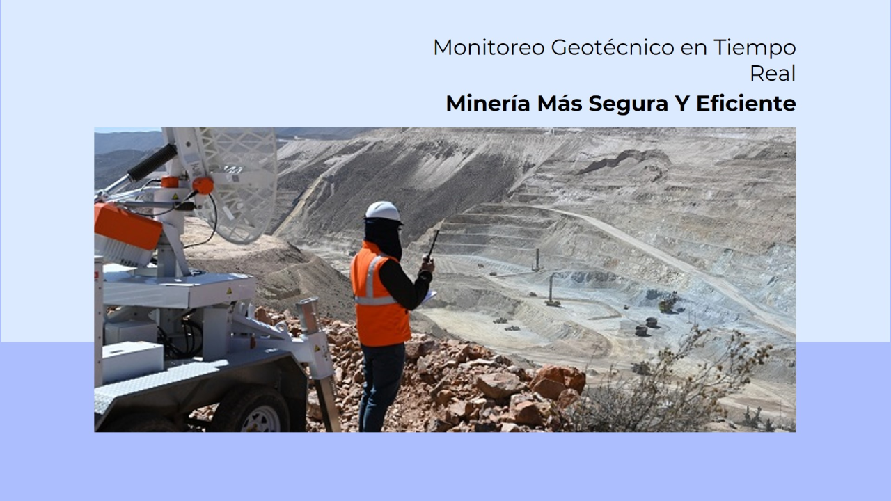 Monitoreo Geotécnico en Tiempo Real: Hacia una Minería más Segura y ...